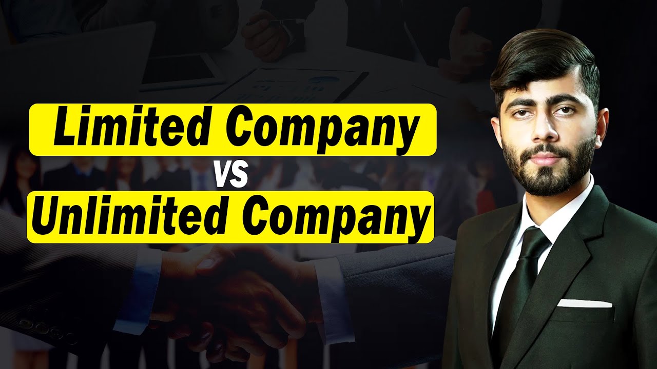 Limited Company vs Unlimited Company | Difference Explained - YouTube