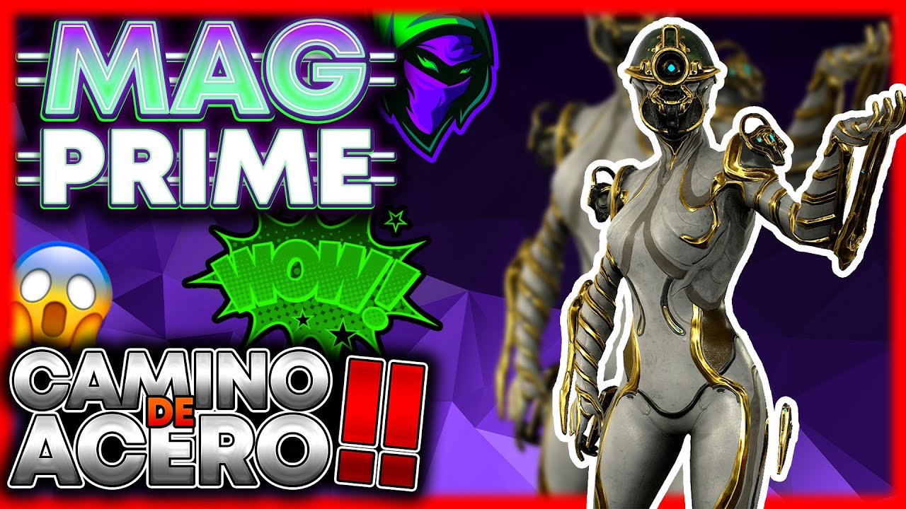 🧲Build de Mag Prime para Camino de Acero Será INMORTAL (Tienes que ver ...
