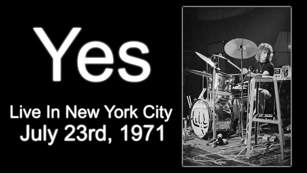 Yes - Live In New York City - July 23rd, 1971 - YouTube
