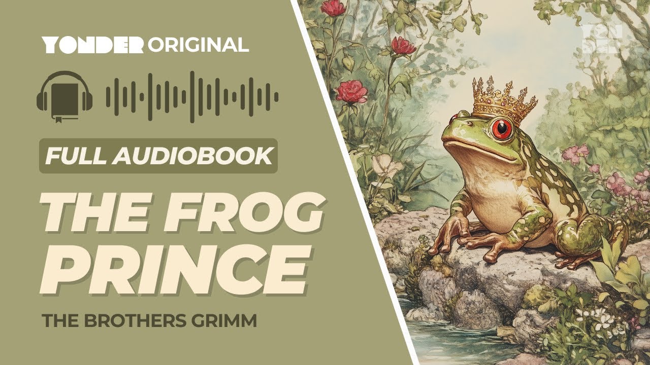 The Frog Prince by The Brothers Grimm | FREE Original Fairy Tale ...