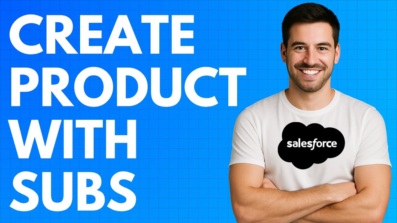 How to Create a Product with Subscription in Salesforce [QUICK GUIDE ...