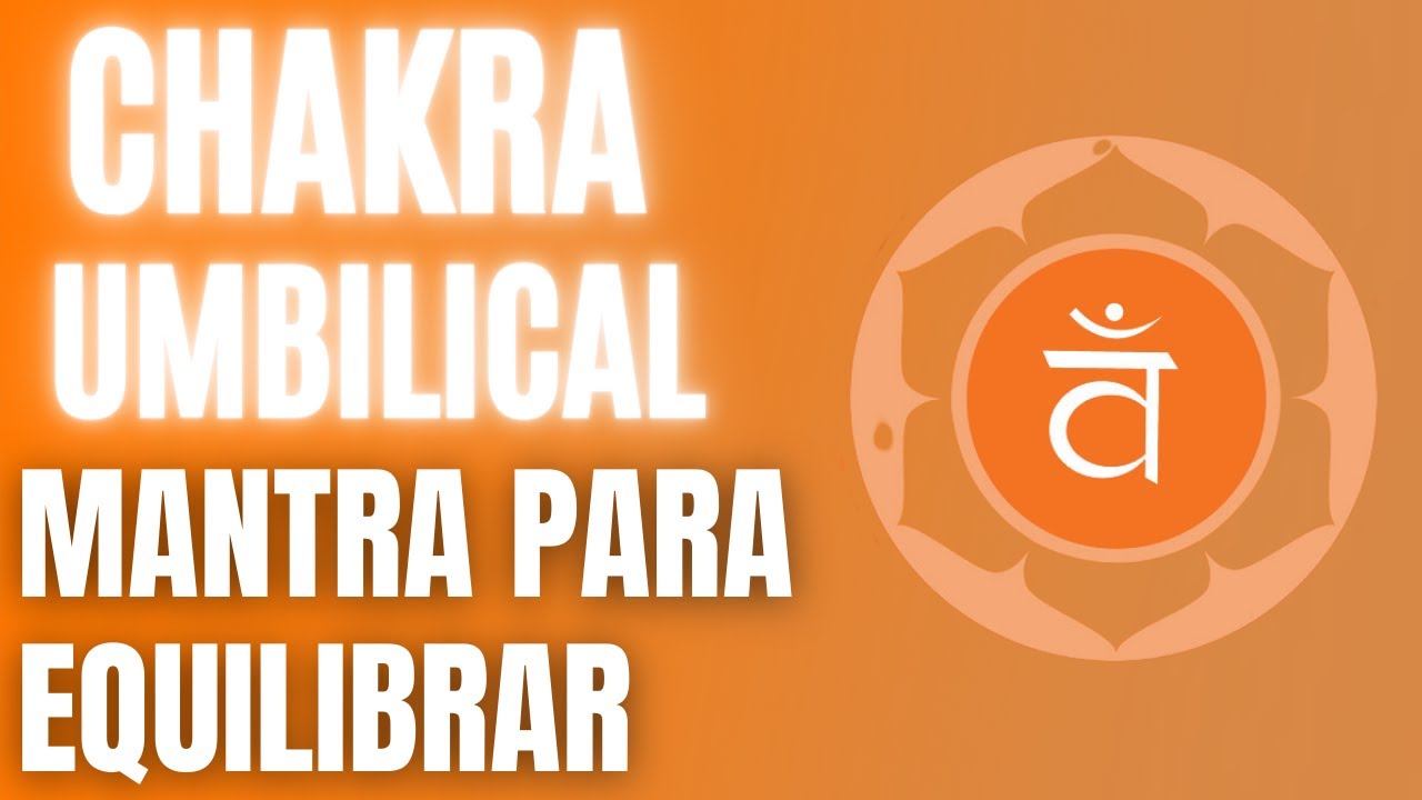 EQUILIBRANDO O CHAKRA UMBILICAL/SEXUAL/SACRAL - LIMPEZA E ALINHAMENTO ...