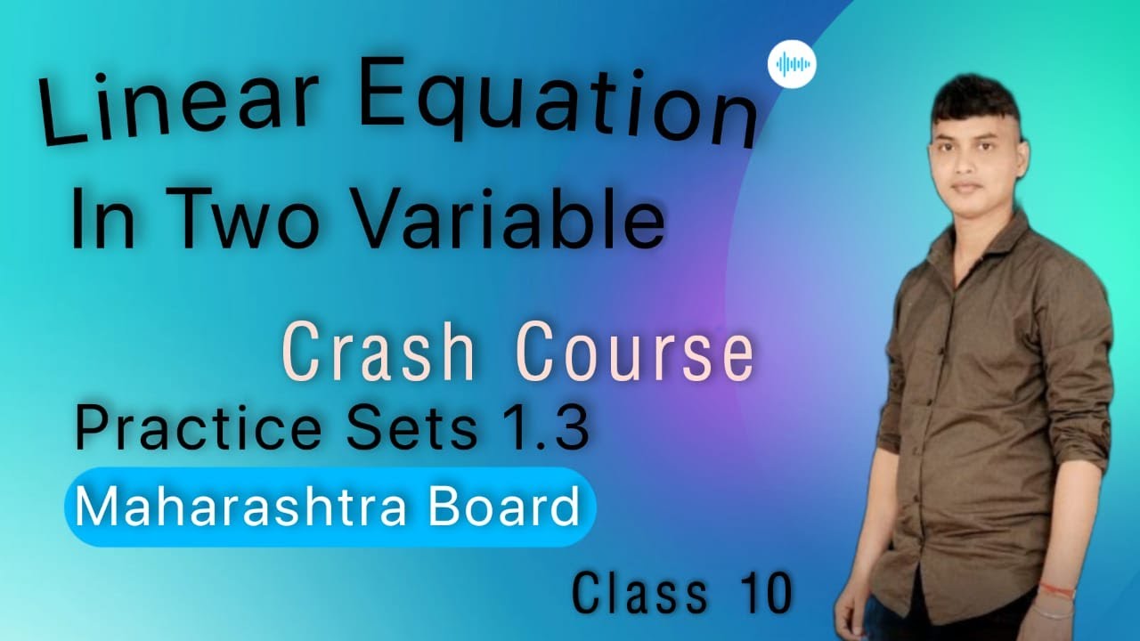 Linear equation in two variable | Crash Course prative set 1.3 | Class ...