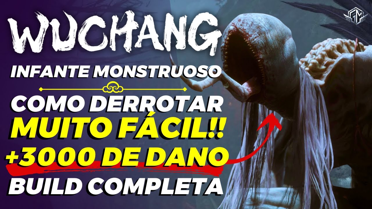 COMO DERROTAR MUITO FÁCIL INFANTE MONSTRUOSO EM WUCHANG: FALLEN ...