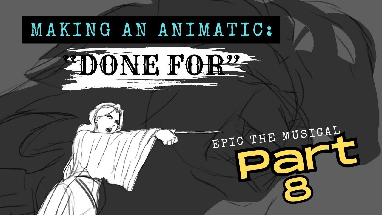 Making "DONE FOR" Animatic [ EPIC THE MUSICAL: Circe Saga ] pt 8 - YouTube