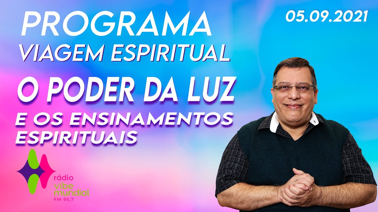 O Poder da Luz e os Ensinamentos Espirituais + 1 Áudio - YouTube