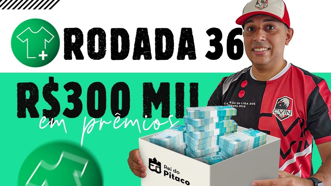 REI DO PITACO - BRASILEIRÃO 36 RODADA | AUMENTE SUA CHANCE DE GANHAR ...