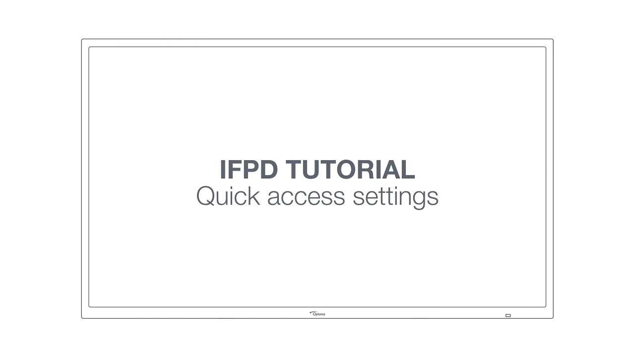 Optoma IFPD tutorial - quick access settings - YouTube