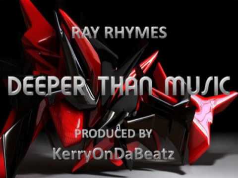 Ray Rhymes - Deeper than Music - YouTube
