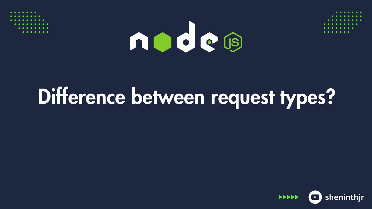 What are the important request types? What is the difference between ...