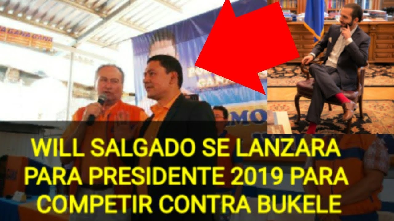 WILL SALGADO QUIERE SER PRESIDENTE DE EL SALVADOR CON GUILLERMO ...