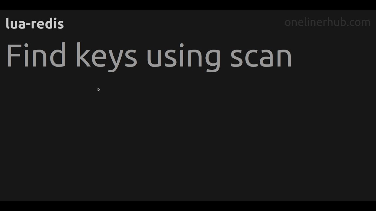 Find keys using scan #lua-redis - YouTube