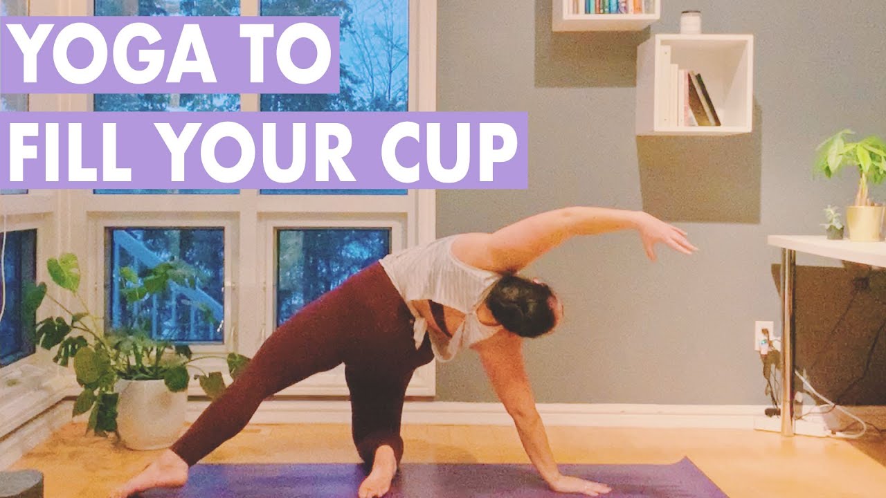 Yoga to Fill Your Cup - YouTube