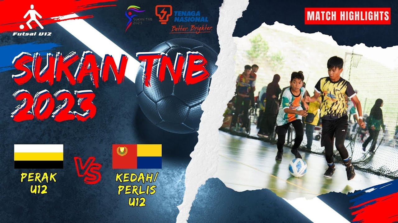 PERAK U12 (7) vs (0) KEDAH/PERLIS U12 | FUTSAL U12 | SUKAN TNB 2023 | GROUP C | HIGHLIGHTS - YouTube