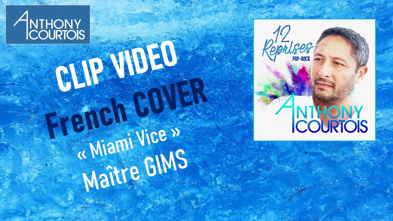 Anthony COURTOIS - Cover "Miami Vice" Maître GIMS - YouTube