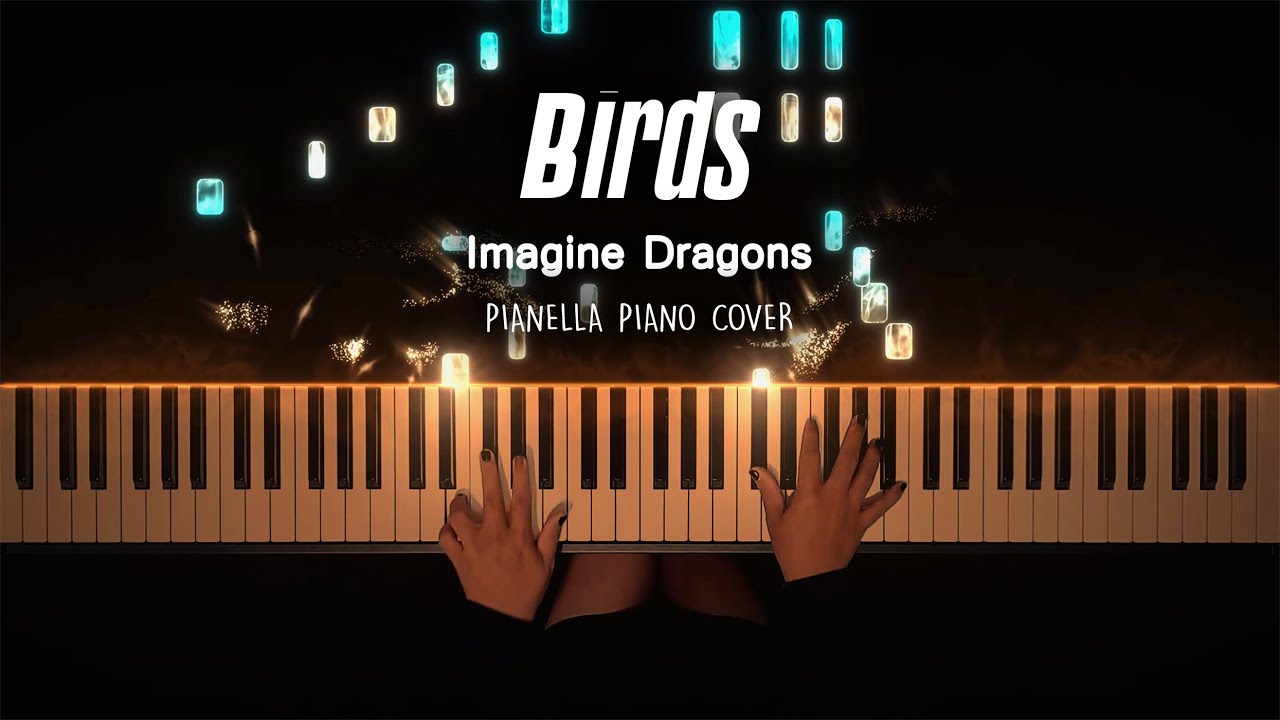 Imagine Dragons - Birds | Piano Cover by Pianella Piano - YouTube