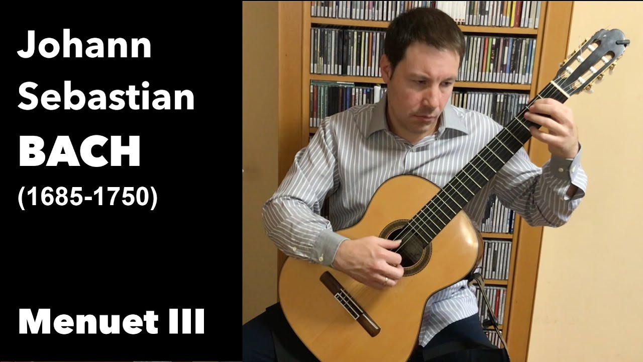 Menuet III - Johann Sebastian Bach, arr: Norbert Kraft, José Manuel ...
