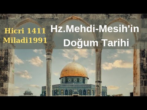 Hz.Mehdi-Mesih’in Doğum Tarihi || Hicri 1411-Miladi 1991