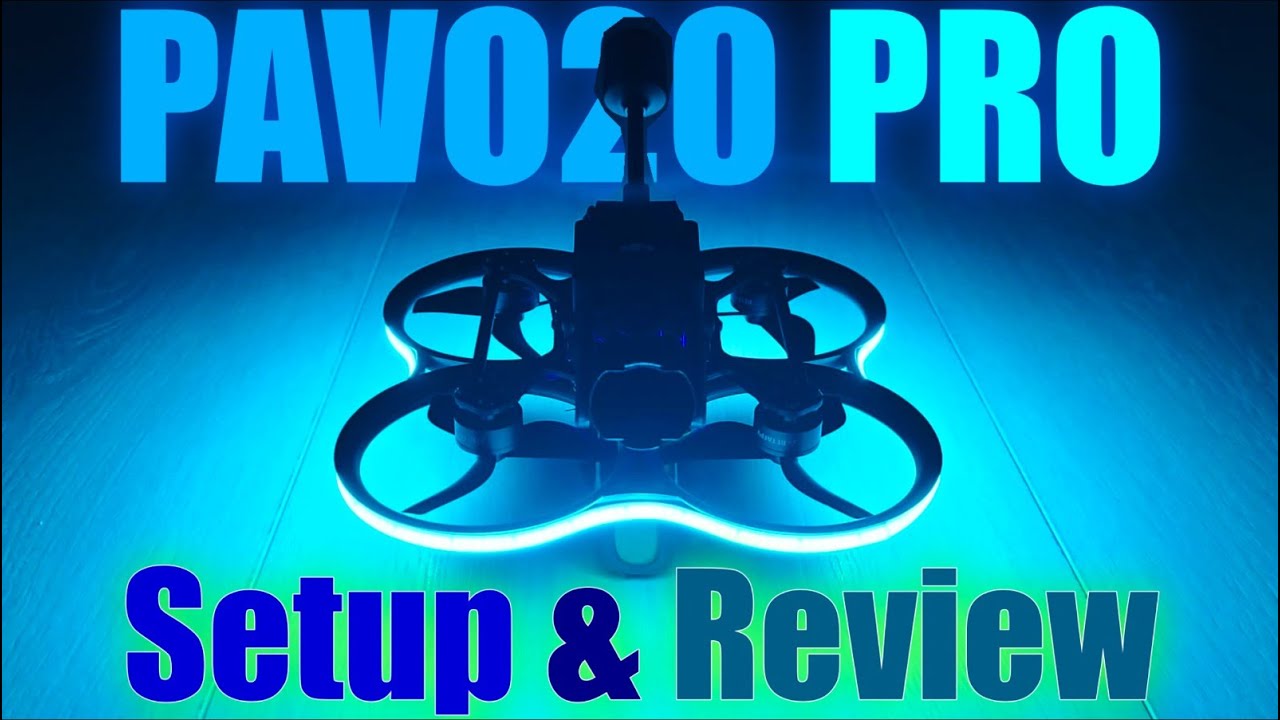 Betafpv Pavo20 Pro Setup and Review - YouTube