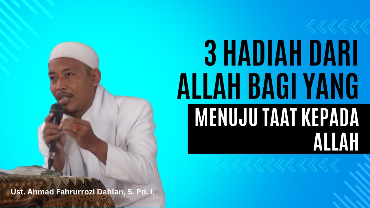 3 HADIAH DARI ALLAH BAGI YANG MENUJU TAAT KEPADANYA - YouTube