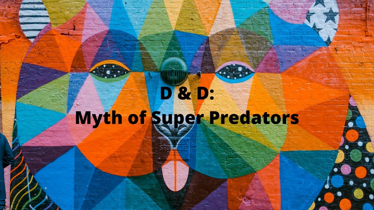D & D: Myth of Super Predators [Better Sound] - YouTube
