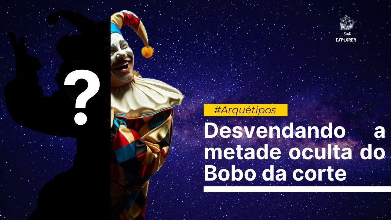 O Arquétipo do Bobo da Corte e Sua Outra Face Revelada! - YouTube