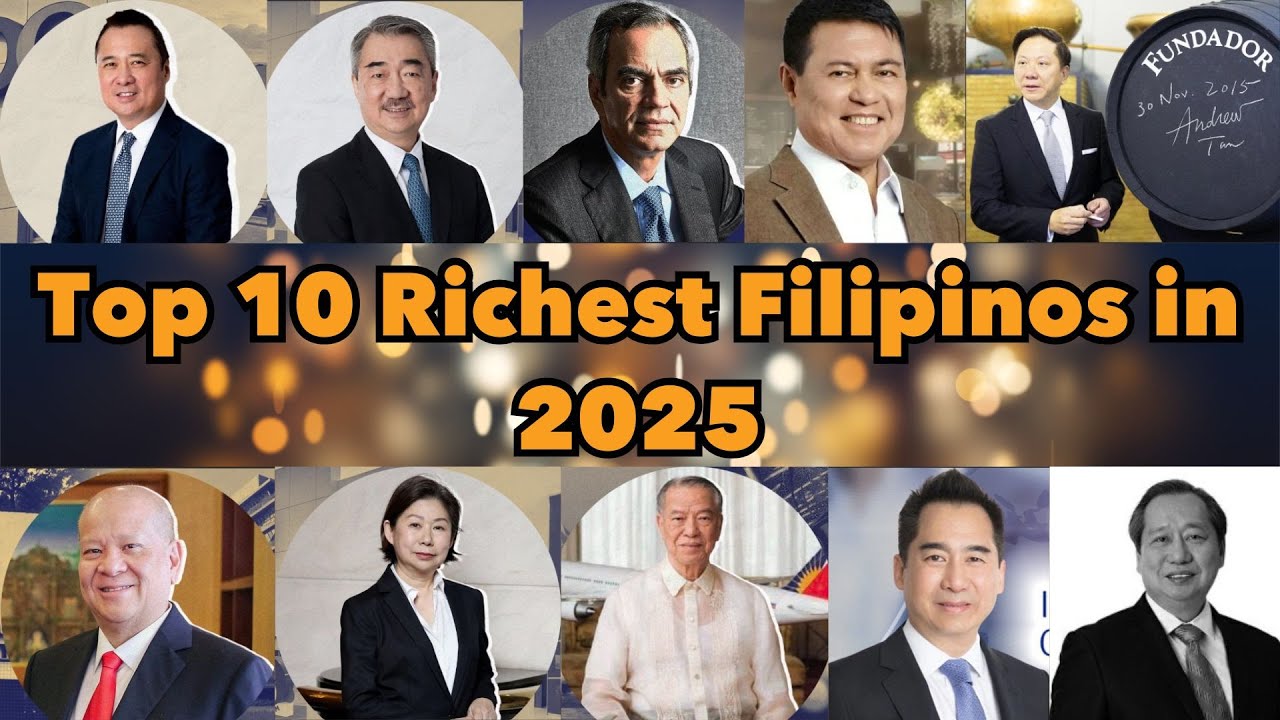 Top 10 Richest Filipinos in 2025: A Comprehensive Update - YouTube