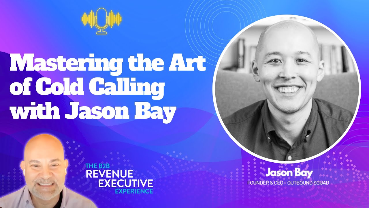 Episode 321: Mastering the Art of Cold Calling with Jason Bay - YouTube