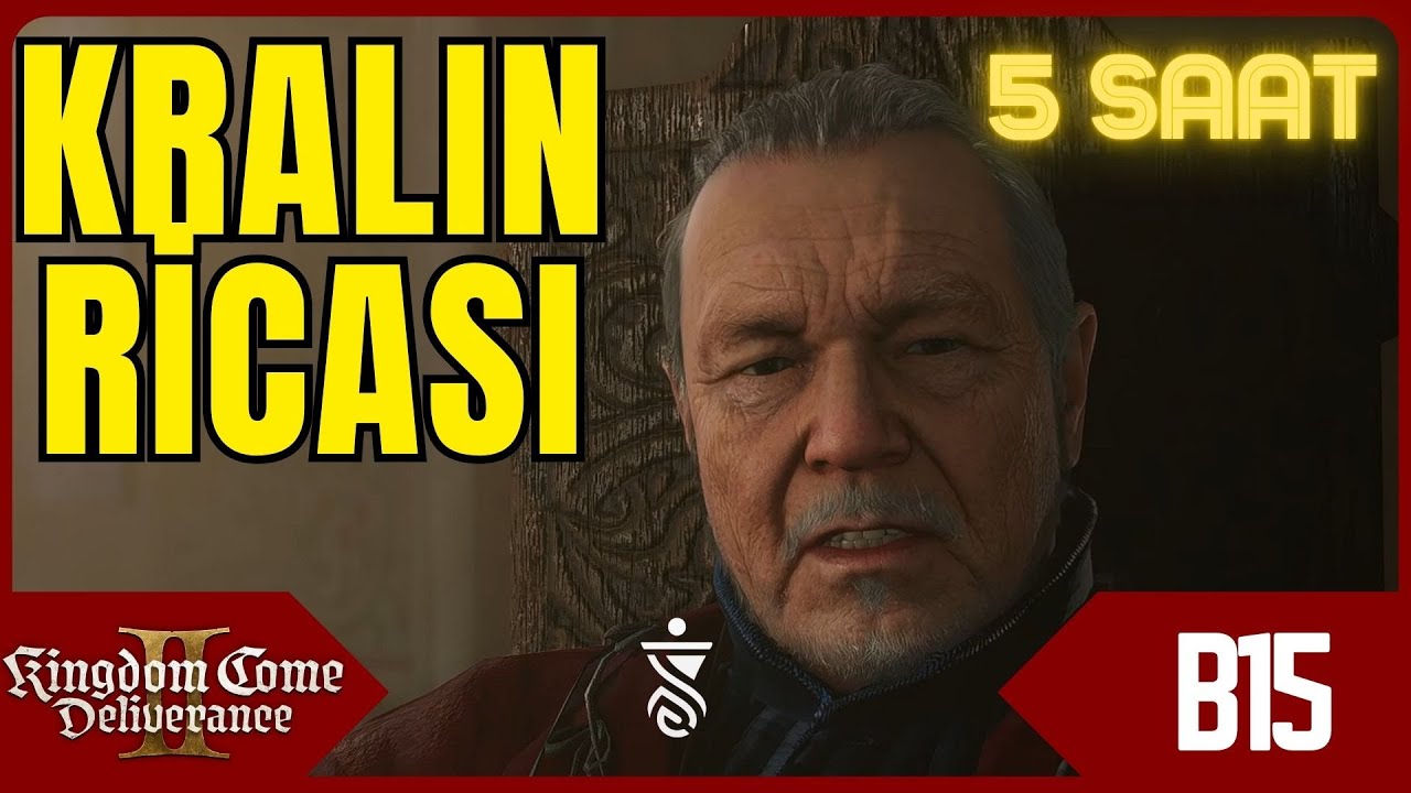 Kralın Ricası | Kingdom Come: Deliverance 2 B15 - YouTube