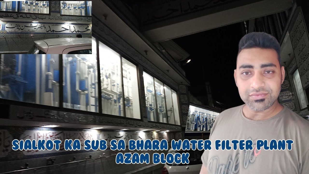 Sialkot ka sub sa bhara Water filter plant | Azam block | Ahmad vlogs ...