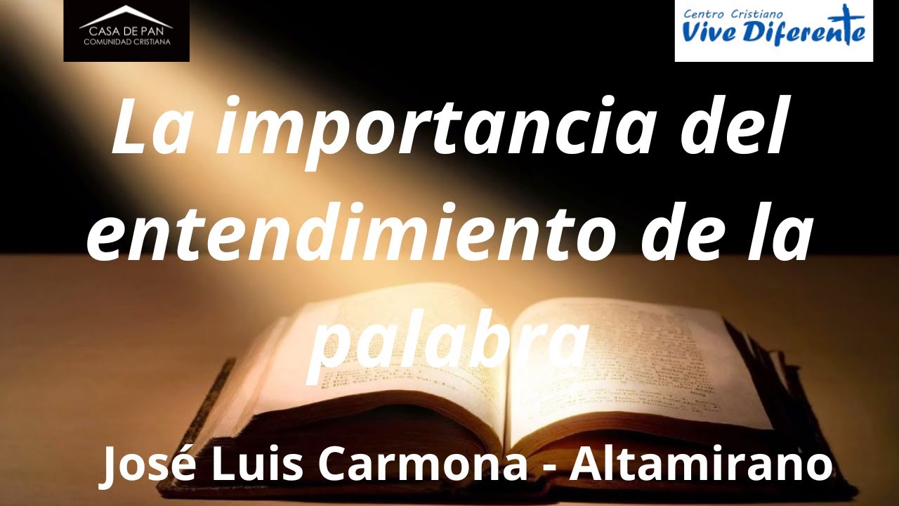 La Importancia del entendimiento de la palabra - YouTube