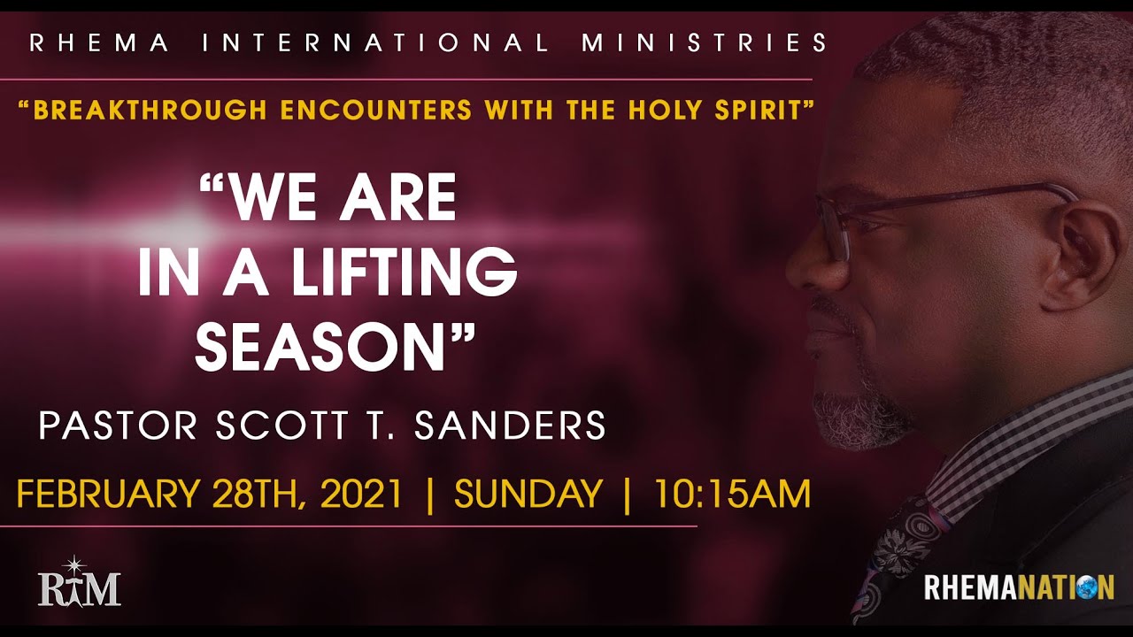 We Are In A Lifting Season | Pastor Scott Sanders | 02-28-21 | Sunday ...