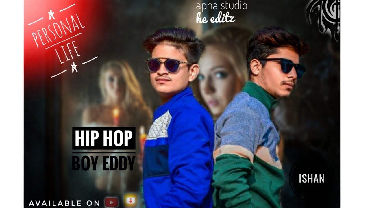 personal life | hip hop boy eddy, ft. its boy ishan | new hindi rap ...
