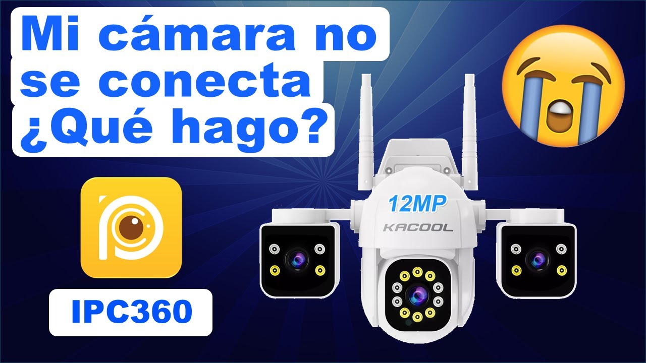 IPC360 HOME mi cámara wifi no se conecta, TUTORIAL CON O SIN QR - YouTube