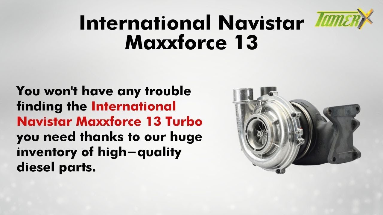 International Navistar Maxxforce 13 Turbo - 1 - YouTube
