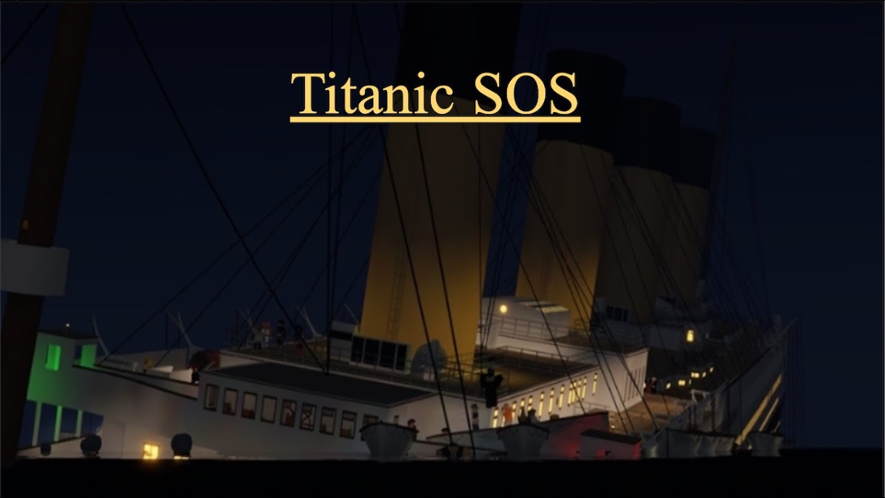 Titanic SOS | Roblox Titanic | - YouTube
