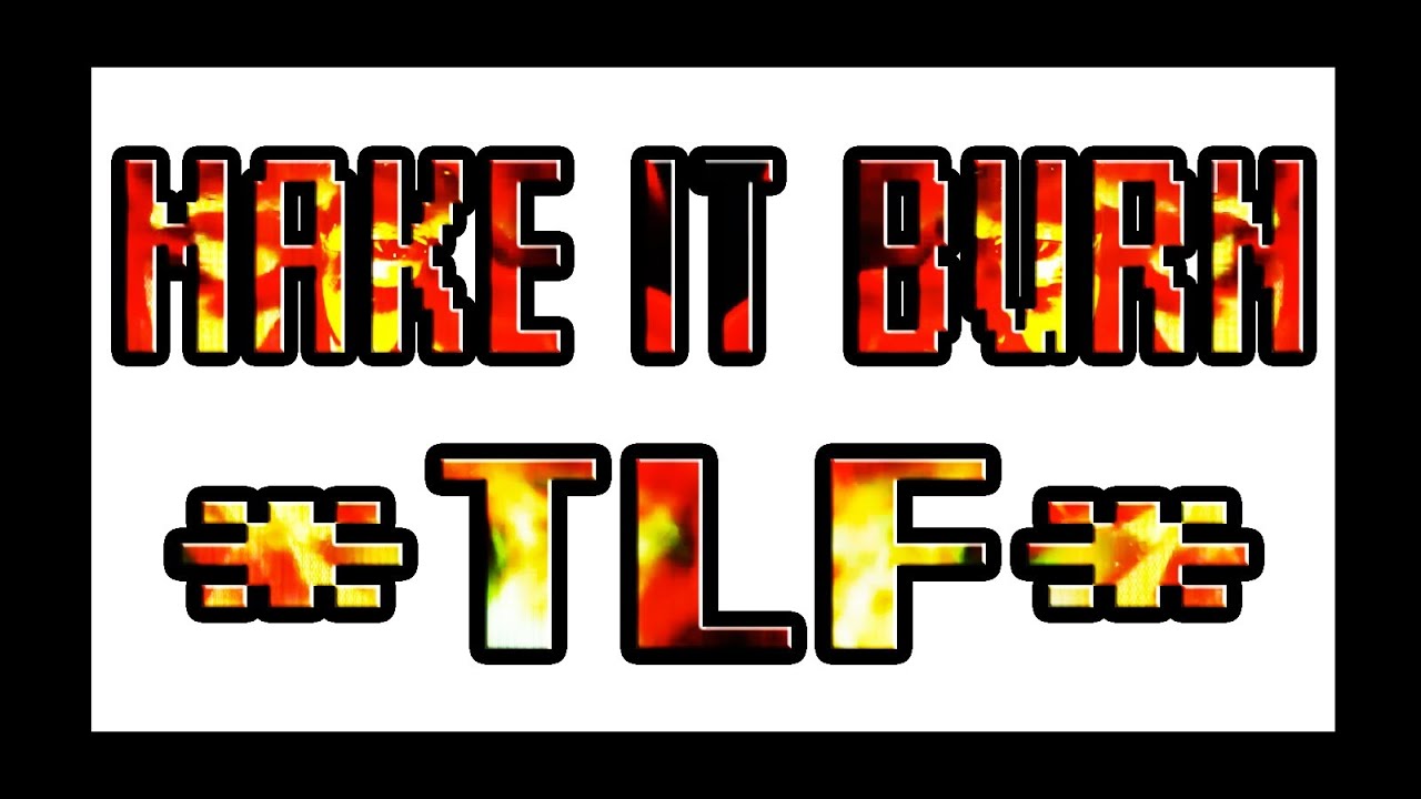 Make it Burn - Trinity Lo Fi X Helgeland 8 Bit Squad X MC Dropdeadfred ...