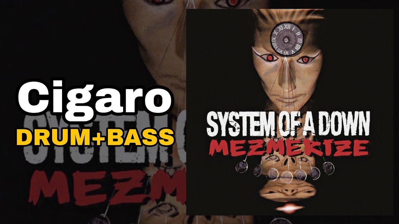 System of a Down - Cigaro (Drum + Bass Edition) - YouTube
