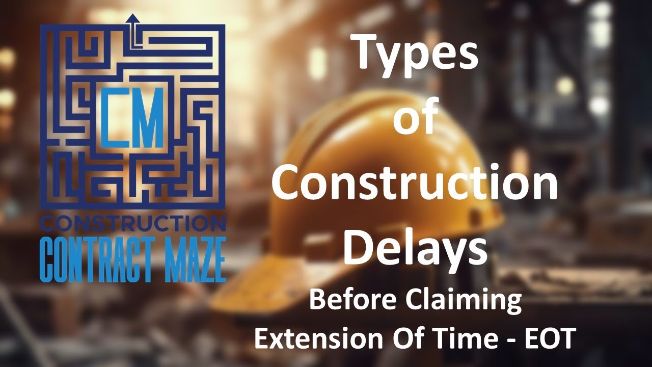 Types of Construction Delays for Extension Of Time - EOT Claims - YouTube