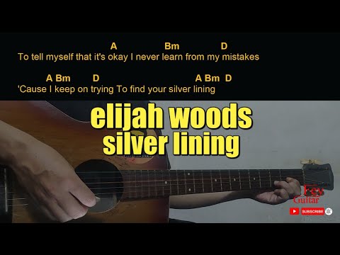 elijah woods - silver lining Guitar Chords cover - YouTube