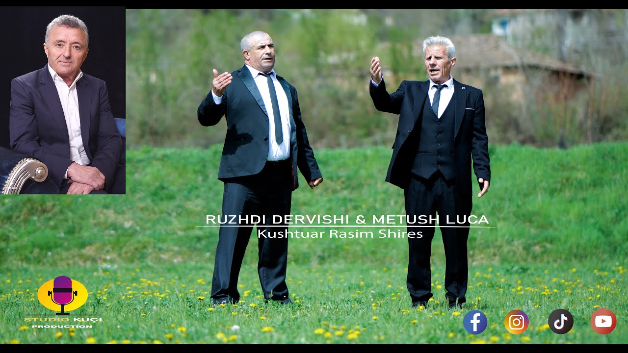 Ruzhdi Dervishi & Metush Luca - Kushtuar Rasim Shires (Official Video ...