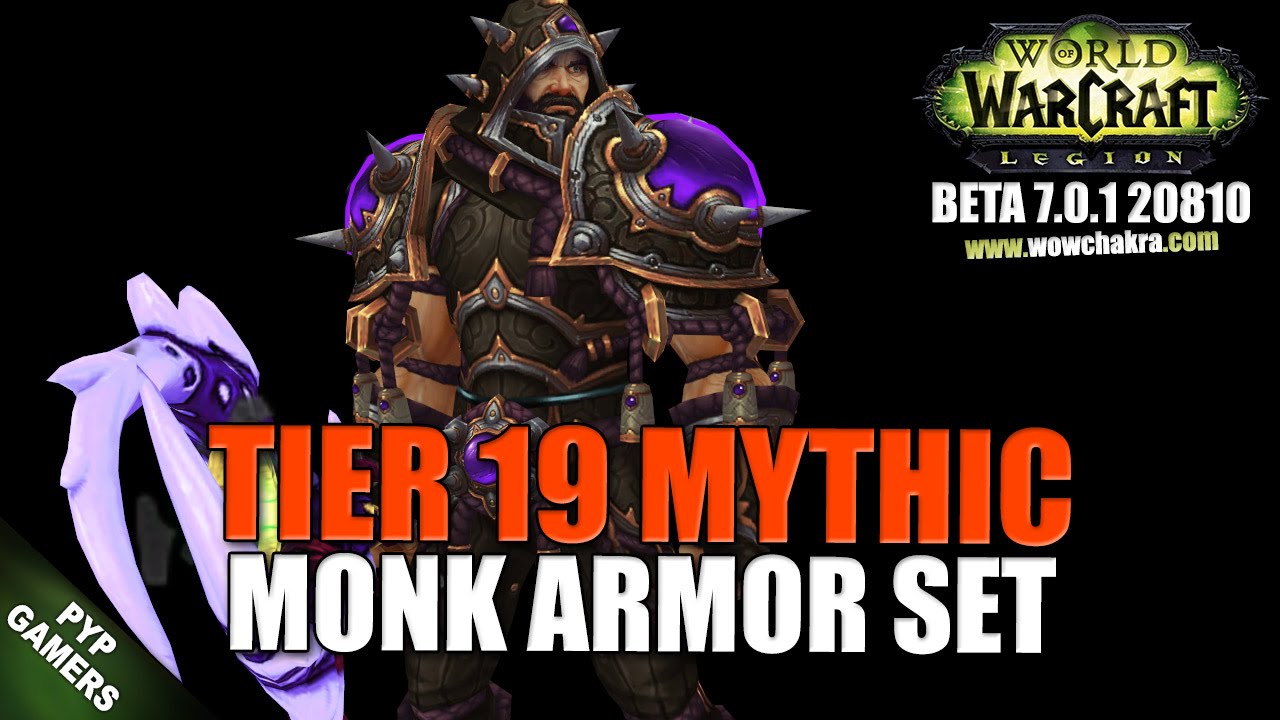 [#WOW] Tier 19 Mythic & PvP Monk Armor Set | World of Warcraft: Legion ...