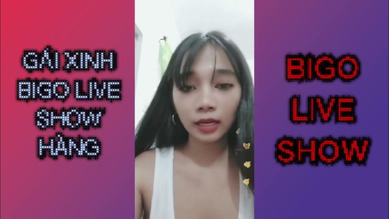 BIGO SHOW em gái thái xinh thả rông nobra da trắng mặt đẹp bigo hot #bigo - YouTube