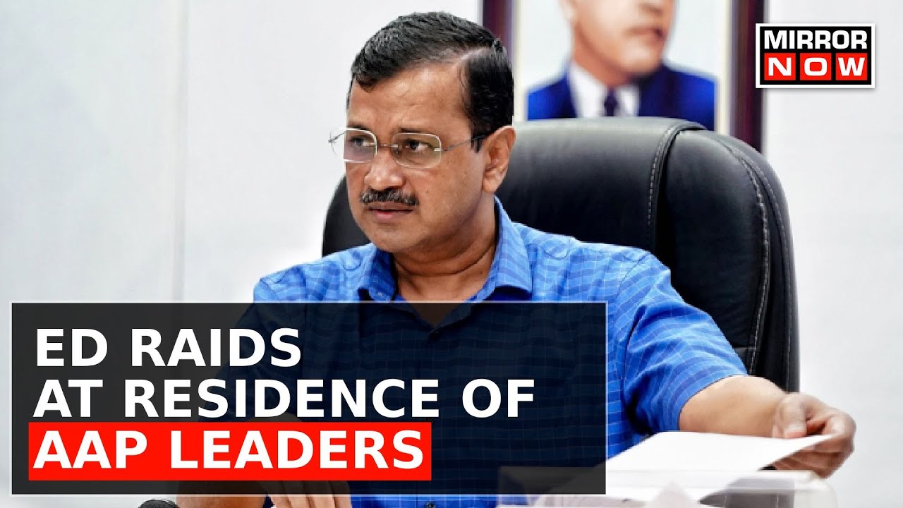 ED Raids At Multiple Locations Of AAP Leaders, Including Rajya Sabha MP ...