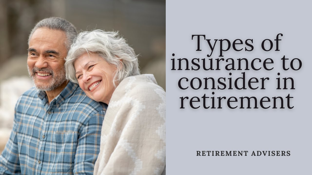 4 Types of insurance to consider as you prepare for retirement ...