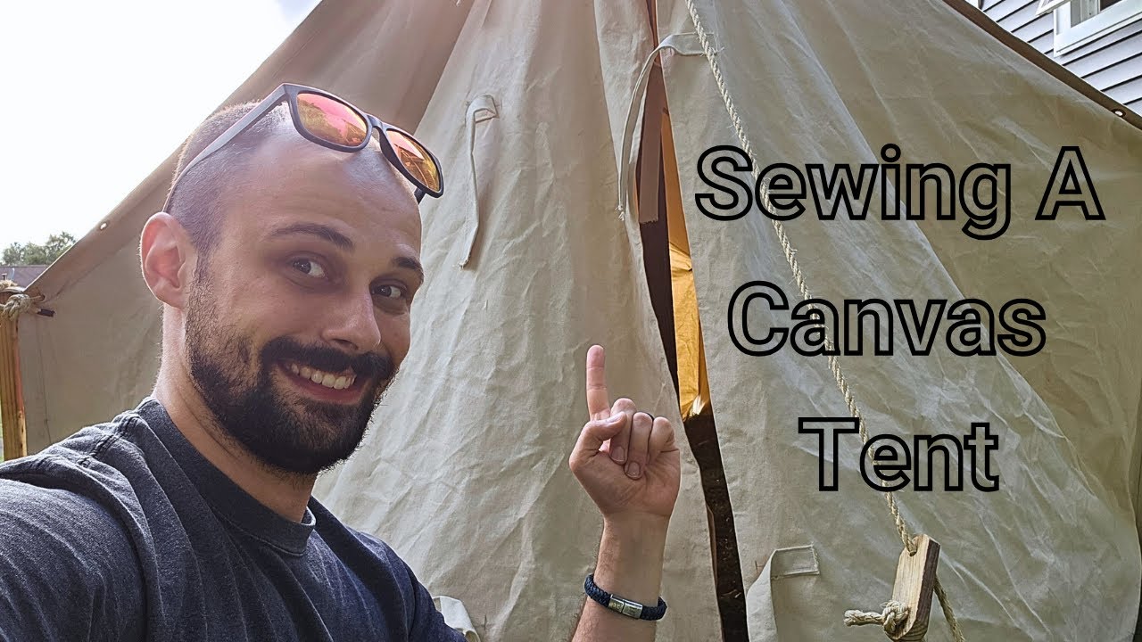 Sewing a Canvas Tent | DIY Canvas Wall Tent Project - YouTube