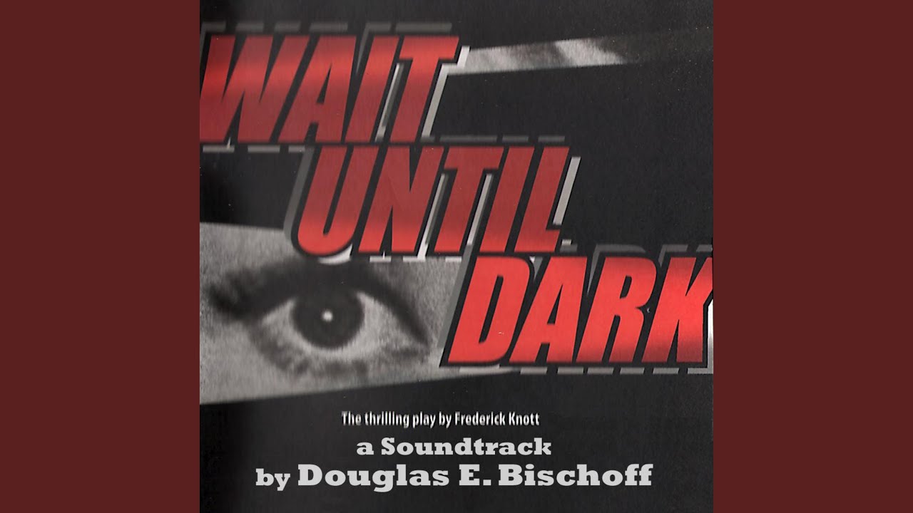 Wait Until Dark (Main Theme) - YouTube