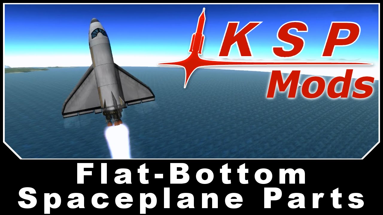 KSP Mods - Flat-Bottom Spaceplane Parts - YouTube
