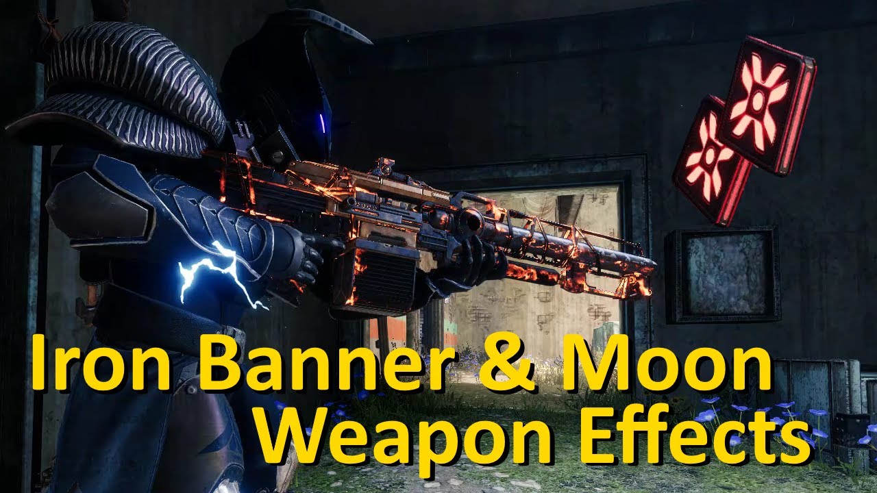 Iron Banner & Moon Weapon Effects (Destiny 2) - YouTube