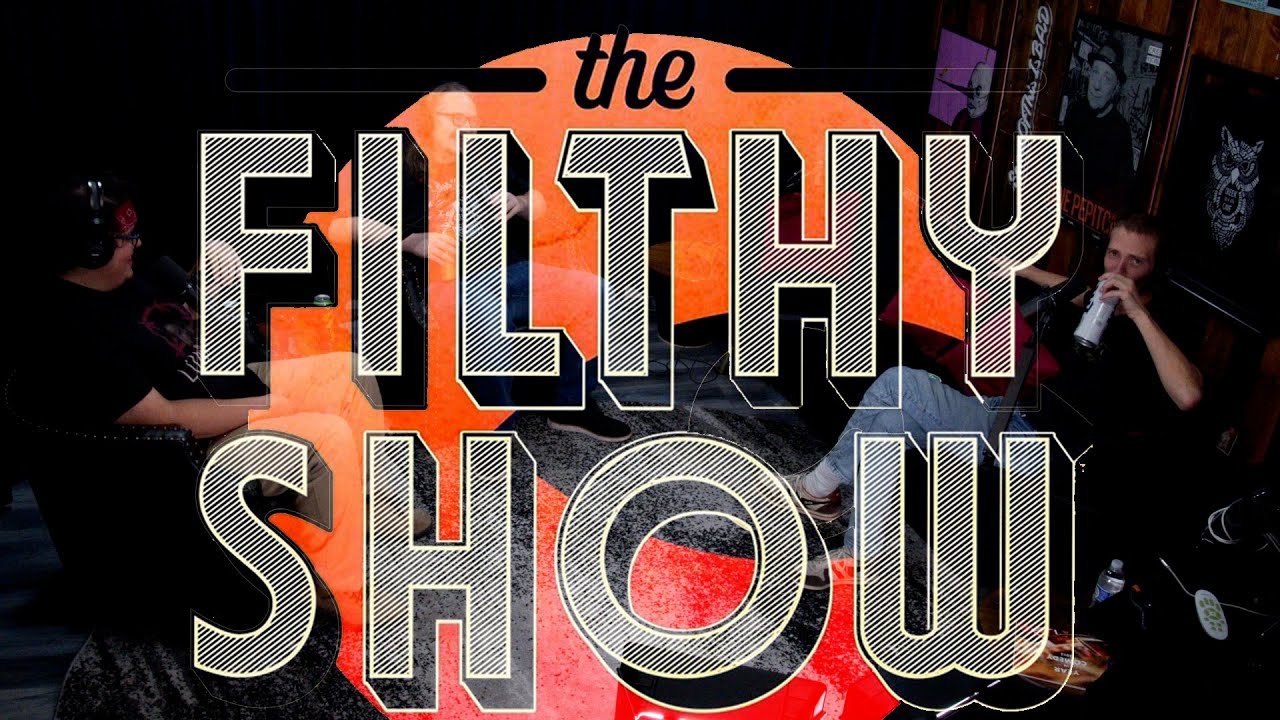 The Filthy Show w/ Sam Prickett - YouTube